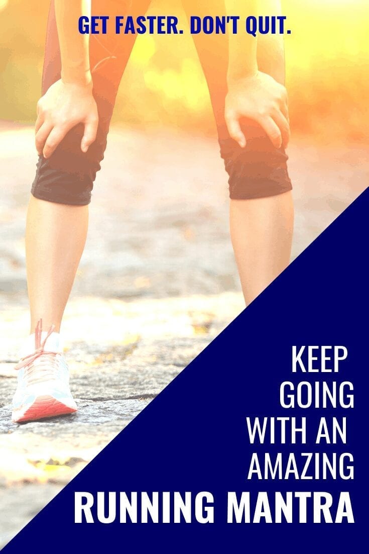 Run Faster Tip - Your Mantra - Run Eat Repeat