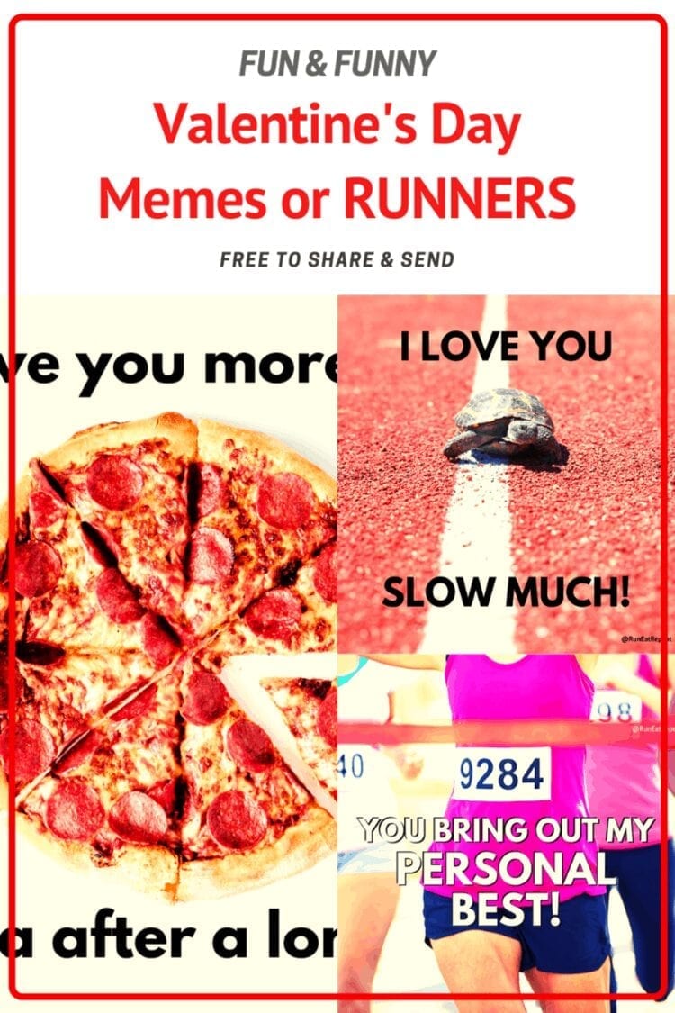 Valentine's Day for Runners - Funny Memes for Instagram - Run Eat Repeat
