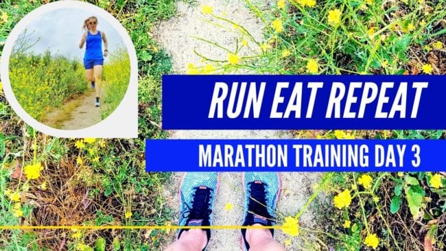 Marathon Training Day 4 - Run Eat Repeat