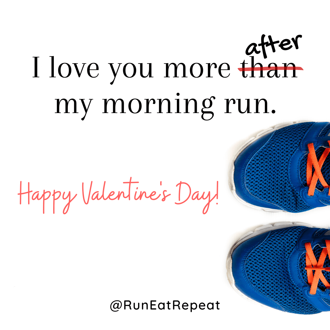 Funny Valentine's for Runners - Run Eat Repeat